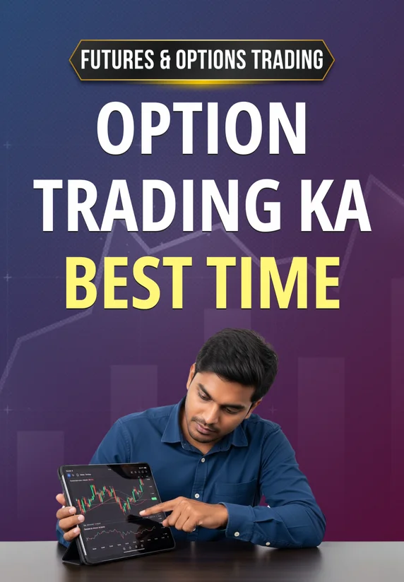 Best Time Frame For Option Trading | Futures & Options Trading