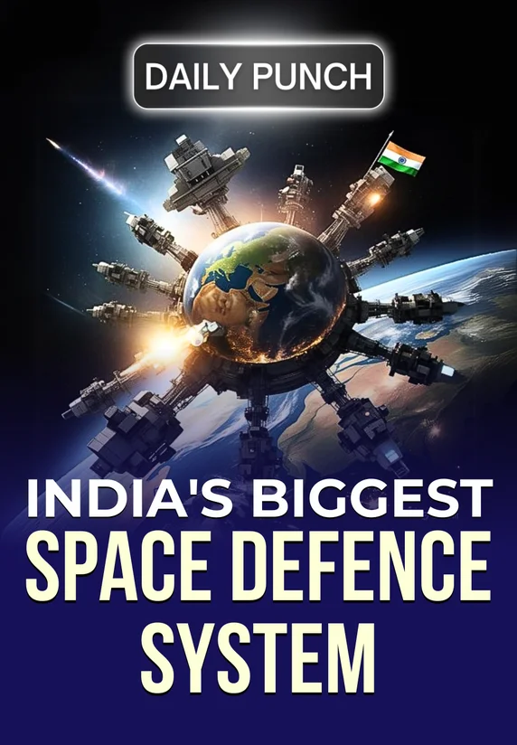 India's Biggest Space Defence System | Daily Punch