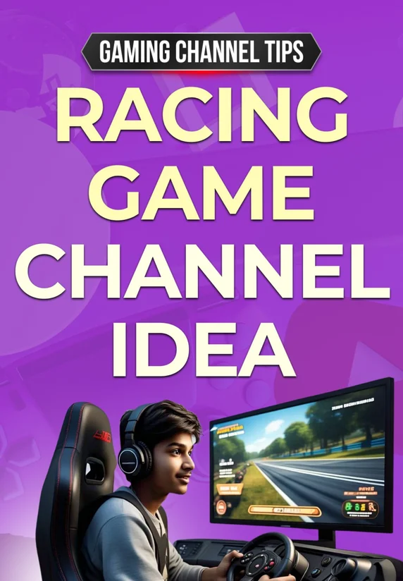 Racing Game Channel Idea | Gaming Channel Tips