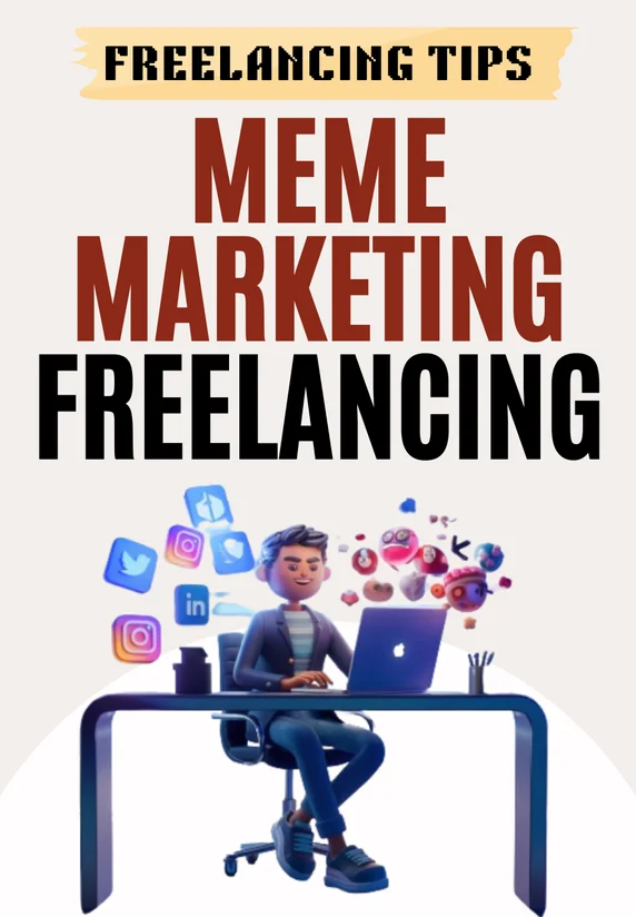 Meme Marketing Freelancing | Freelancing Tips