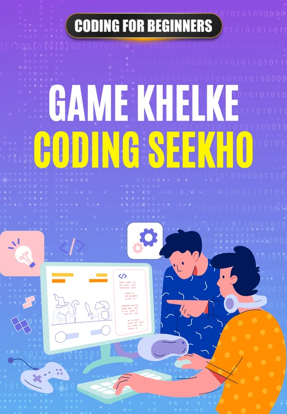 Game Khelke Coding Seekho | Coding for Beginners