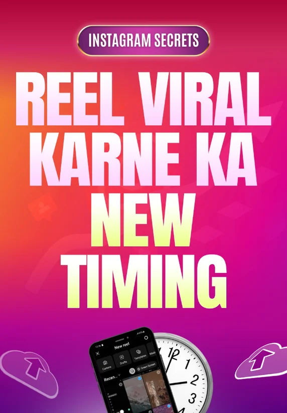 Reel Viral Krne Ka New Timing | Instagram Secrets