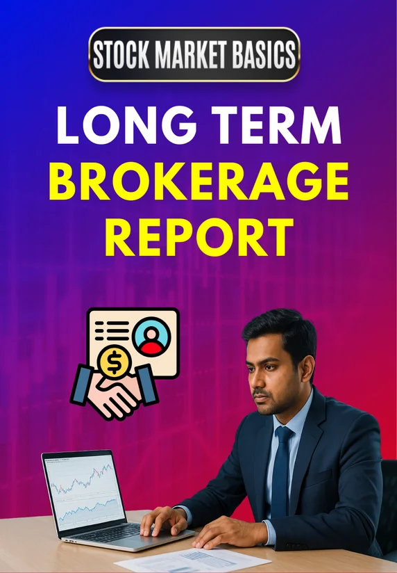 Long Term Brokerage Report | Stock Market Basics