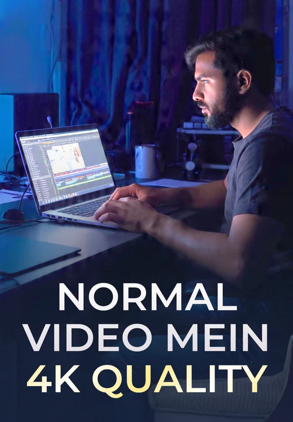 Normal Video Mein 4K Quality | Video Editing Mastery