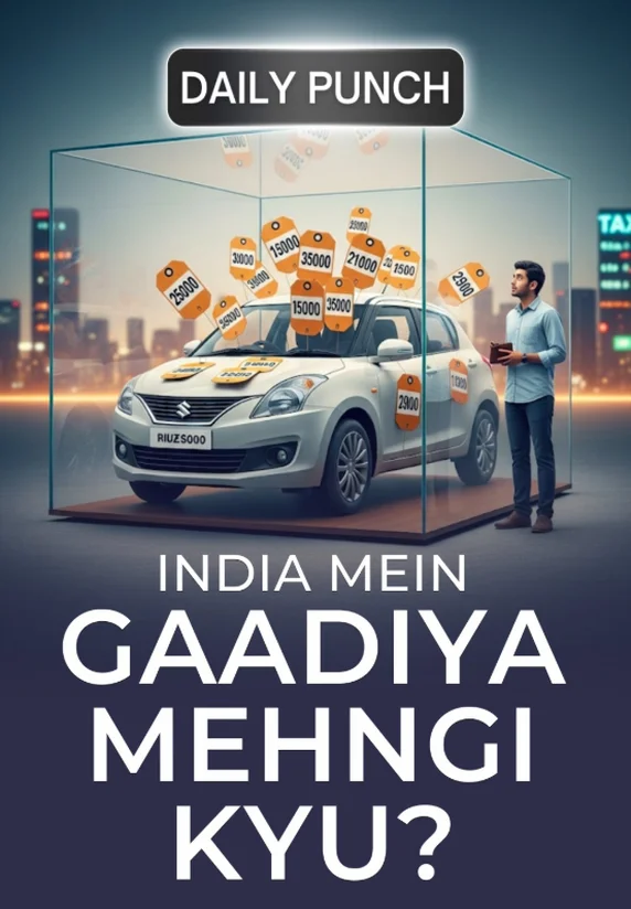 India Mein Gaadiya Mehngi Kyu | Daily Punch