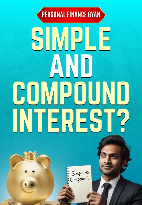 Simple & Compound Interest? | Personal Finance Gyan
