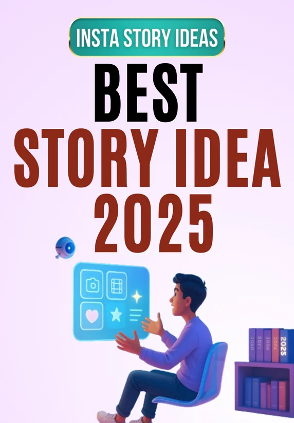 Best Story Idea 2025 | Insta Story Ideas