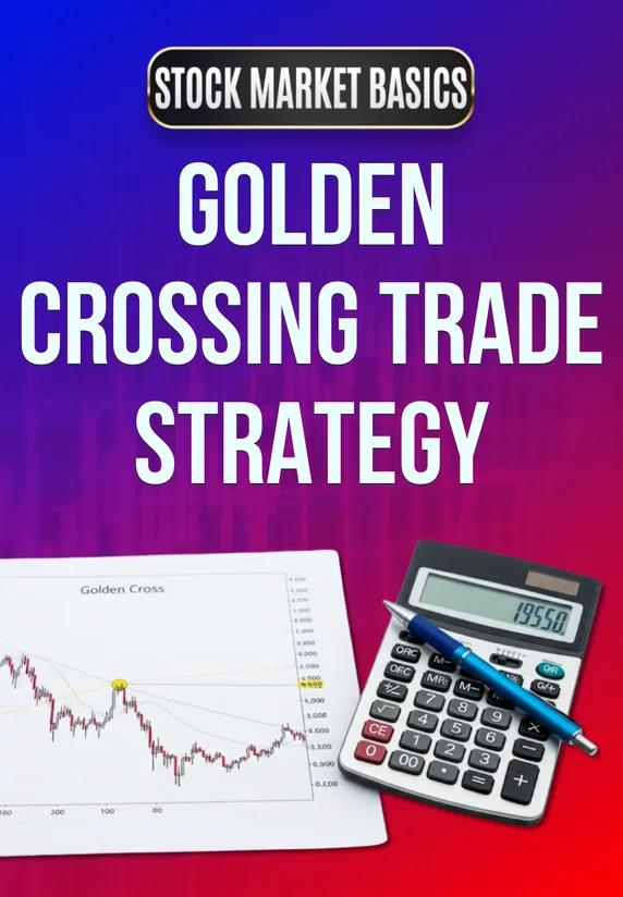 Golden Crossing Trade Strategy | Stock Market Basics
