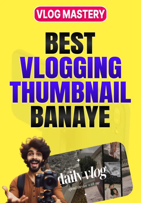 Best Vlogging Thumbnail Kaise Banaye? | Vlog Mastery