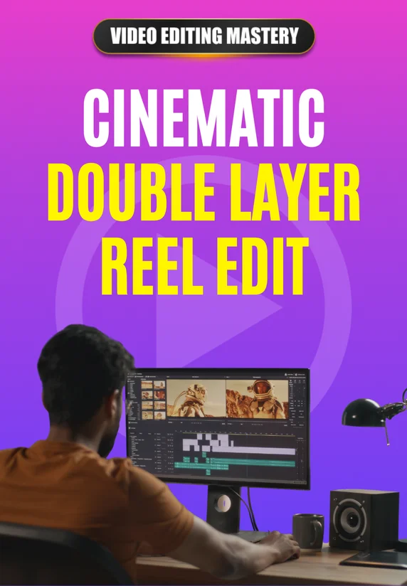 Cinematic Double Layer Reel Edit | Video Editing Mastery