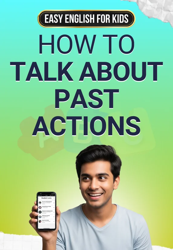 How To Talk About Past Actions | Easy English for Kids