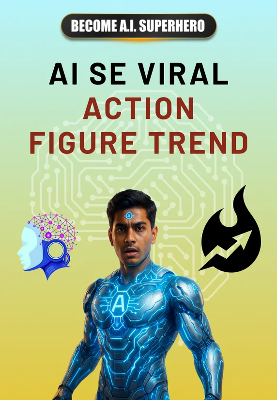 AI Se Viral Action Figure Trend | Become A.I. Superhero