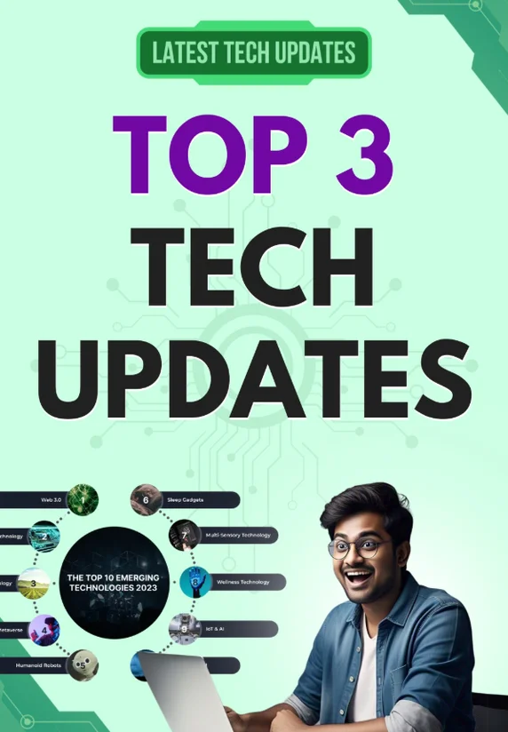 Top 3 Tech Updates | Latest Tech Updates