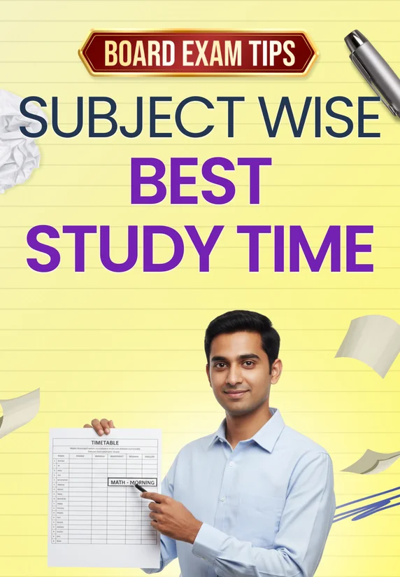 Subject Wise Best Study Time | Board Exam Tips