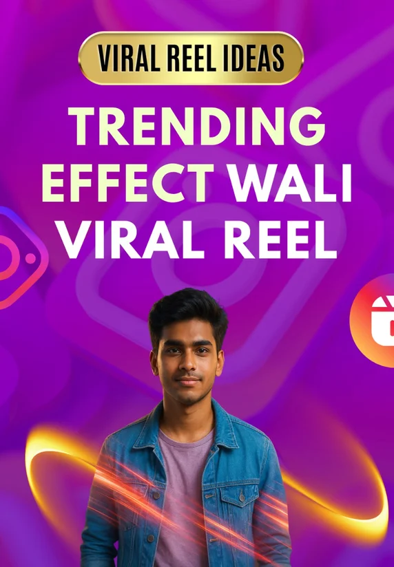 Trending Effect Wali Viral Reel | Viral Reel Ideas