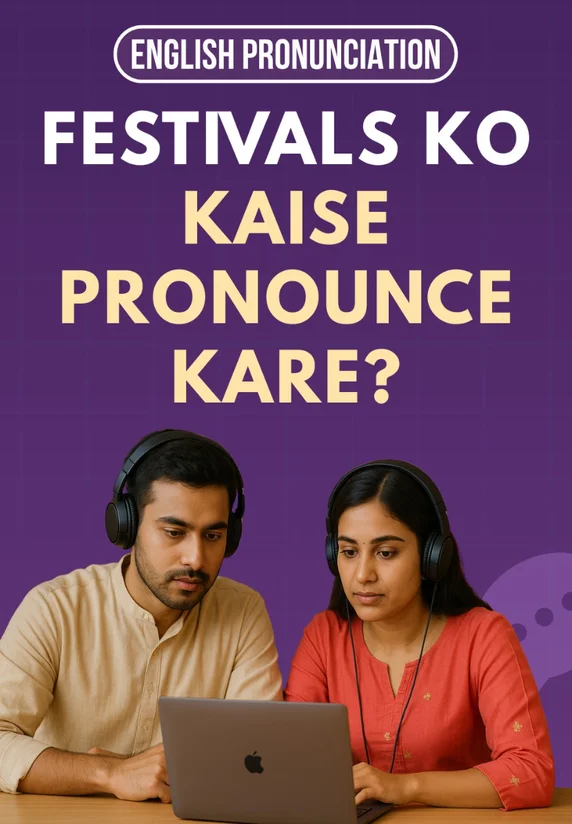 Festivals Ko Kaise Pronounce Kare? | English Pronunciation