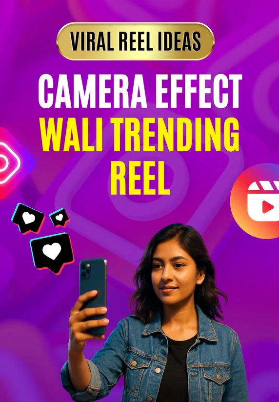 Camera Effect Wali Trending Reel | Viral Reel Ideas