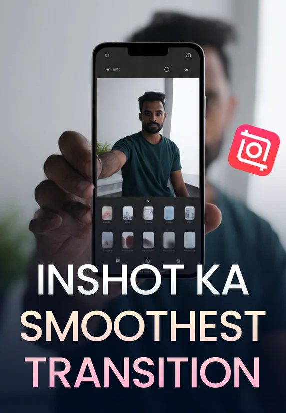 InShot Ka Smoothest Transition | Video Editing Mastery