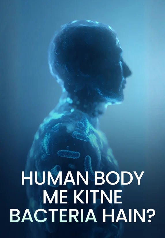 Human Body Me Kitne Bacteria Hain? | Simply Science